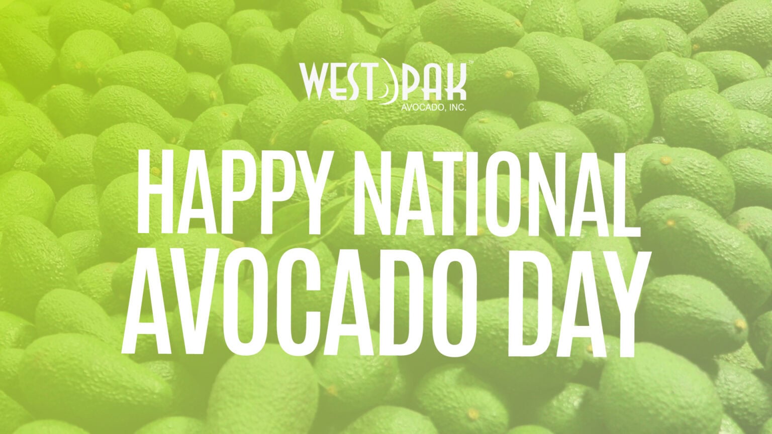 Celebrating Avocados on their Special Day - West Pak Avocado Inc.